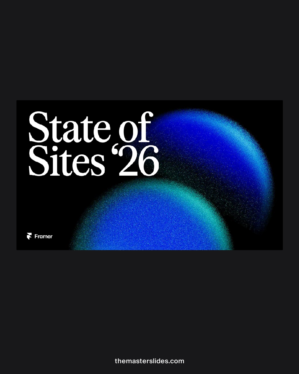 State Of Sites 2026 – Framer | Deck Inspiration | The Master Slides